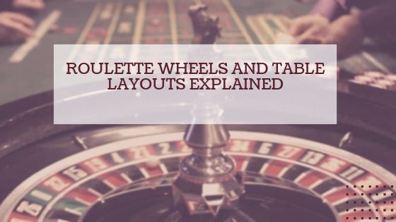 Different Types of Casino Roulette Table and Wheel Explained